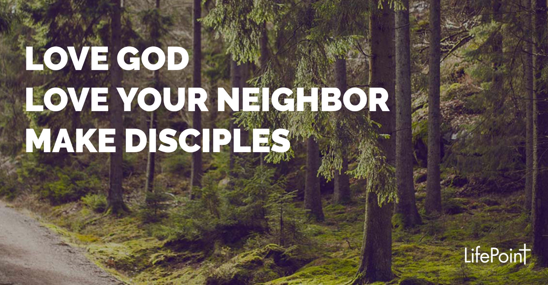 LifePoint Church | Love God. Love Your Neighbor. Make Disciples.